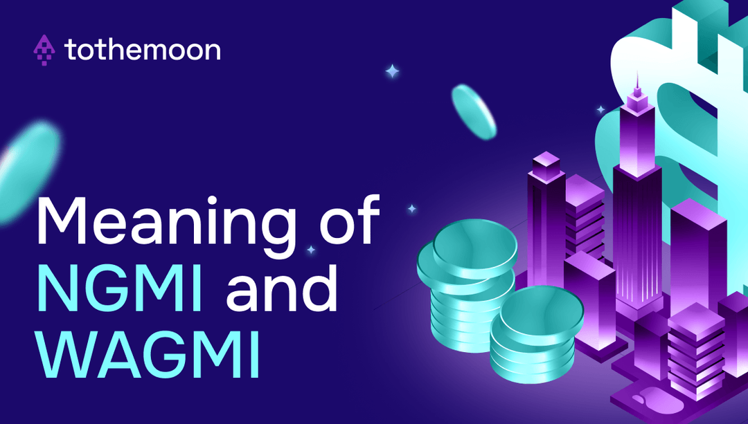 Understanding Crypto Slang: Meaning of NGMI and WAGMI